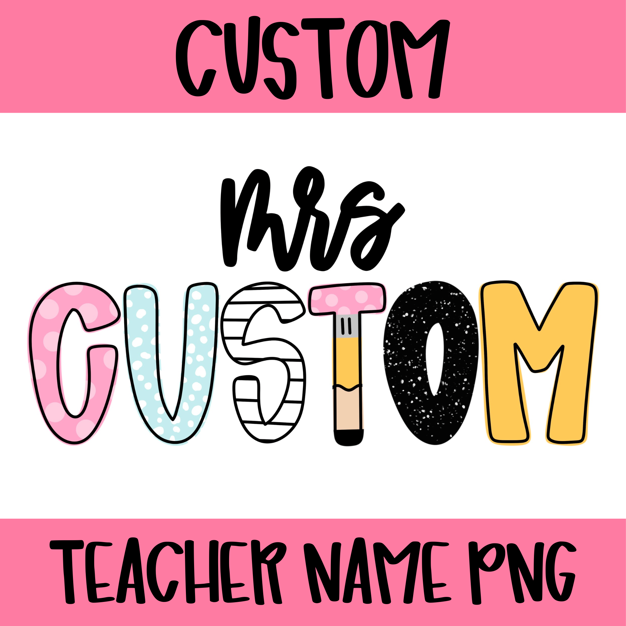 CUSTOM Teacher Name PNG – Cassie Marie Designs